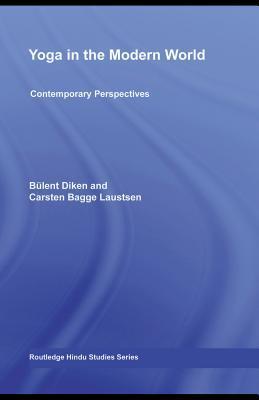 Yoga in the Modern World: Contemporary Perspectives by Mark Singleton ...