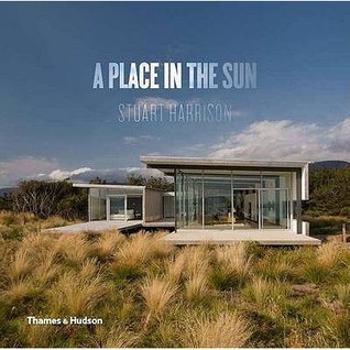 A Place in the Sun: Innovative Homes Designed for Our Climate ...