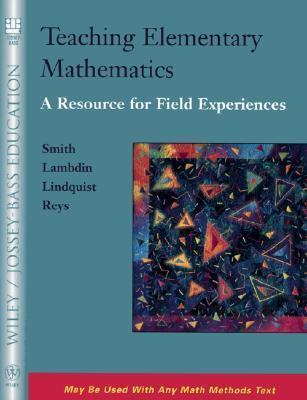 Teaching Elementary Mathematics: A Resource for Field Experiences by ...