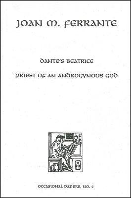 Dante's Beatrice: Priest of an Androgynous God: Bernardo Lecture Series ...