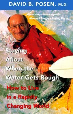 Staying Afloat When the Water Gets Rough: How to Live in a Rapidly ...