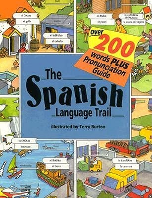 The Spanish Language Trail by Terry Burton | Goodreads