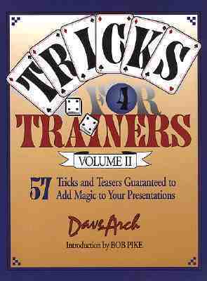 Tricks For Trainers : 57 Tricks and Teasers Guaranteed to Add Magic to ...