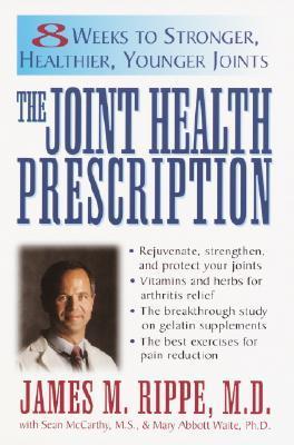 The Joint Health Prescription: 8 Weeks to Stronger, Healthier, Younger ...