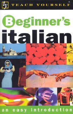Teach Yourself Beginner's Italian (With Audio) by Vittoria Bowles ...