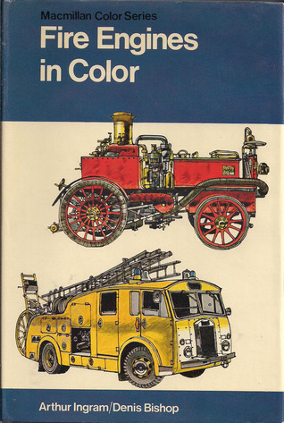 Fire Engines in Color by Arthur Ingram | Goodreads