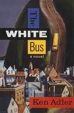 The White Bus by Ken Alder | Goodreads