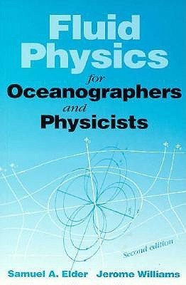 Fluid Physics for Oceanographers and Physicists by Samuel A. Elder ...