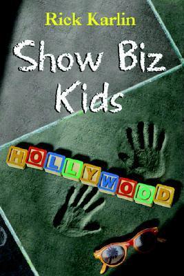 Show Biz Kids: Growing Up in Hollywood's Golden Age by Rick Karlin ...