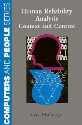 Human Reliability Analysis: Context and Control by Erik Hollnagel ...