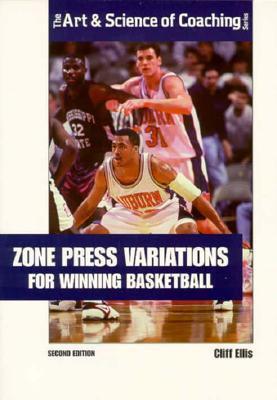 Zone Press Variations for Winning Basketball by Cliff Ellis | Goodreads