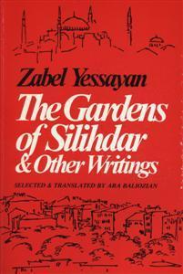 The Gardens of Silihdar and Other Writings by Zabel Yesayan | Goodreads