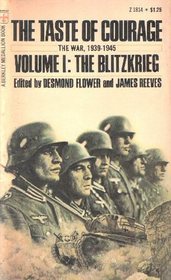 The Taste of Courage: Volume I: The Blitzkrieg by Desmond Flower ...