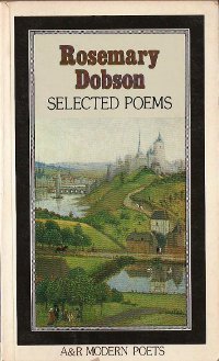 Selected Poems (A & R modern poets) by Rosemary Dobson | Goodreads
