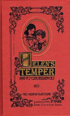 Helen's Temper and Its Consequences by George Gladstone | Goodreads