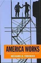 America Works: Critical Thoughts on the Exceptional U.S. Labor Market ...