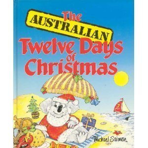 The Australian Twelve Days Of Christmas by Michael Salmon | Goodreads