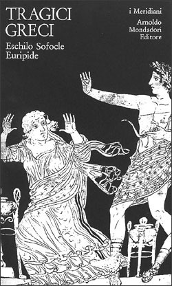 Tragici greci. Eschilo, Sofocle, Euripide by Raffaele Cantarella | Goodreads