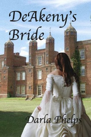 Deakeny's Bride by Darla Phelps | Goodreads