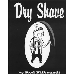 Dry Shave by Rod Filbrandt | Goodreads