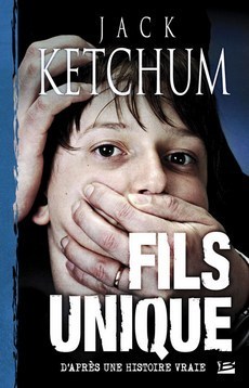 Fils unique by Jack Ketchum | Goodreads