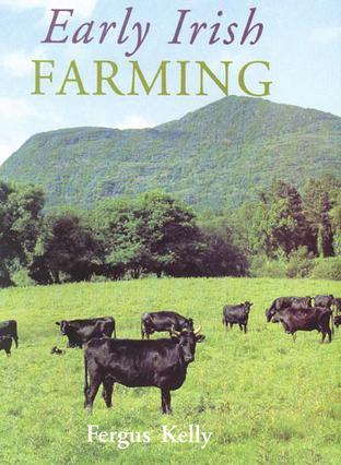 Early Irish Farming: A Study Based Mainly on the Law-Texts of the 7th ...