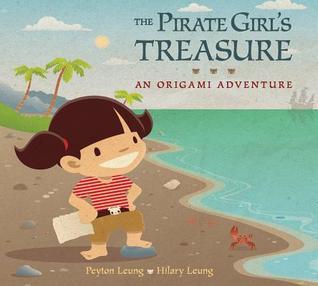The Pirate Girl's Treasure: An Origami Adventure by Peyton Leung ...
