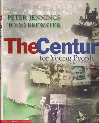 The Century for Young People by Peter; Brewster Jennings | Goodreads