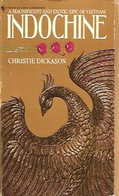 Indochine by Christie Dickason | Goodreads