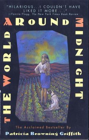 The World Around Midnight by Patricia Browning Griffith | Goodreads