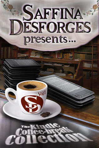 Saffina Desforges Presents.... by Saffina Desforges | Goodreads