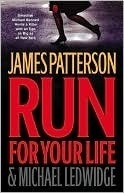 Run for your Life [Michael Bennett] by James Patterson | Goodreads