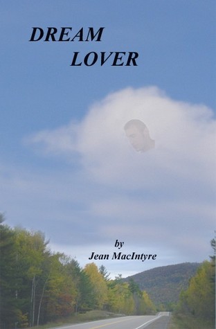 Dream Lover by Jean MacIntyre | Goodreads