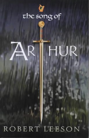 The Song of Arthur by Robert Leeson | Goodreads