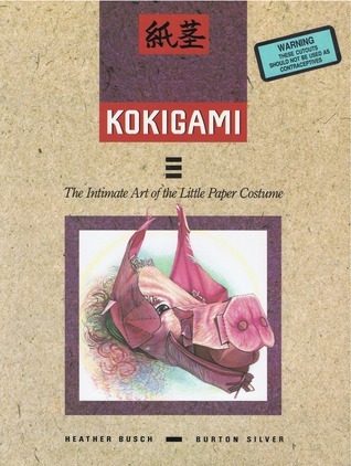 Kokigami: The Intimite Art of the Little Paper Costume by Heather Busch ...