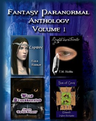 Fantasy Paranormal Anthology I by Lisa Kumar | Goodreads