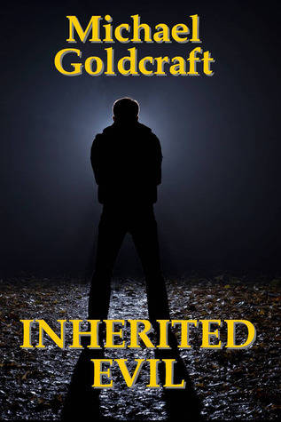Inherited Evil (The Darke Lyfe Trilogy, Tome 2) by Michael Goldcraft ...