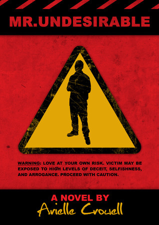 Mr. Undesirable by Arielle Crowell | Goodreads