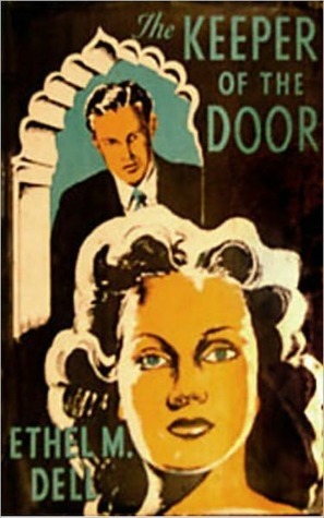 The Keeper of the Door by Ethel M. Dell | Goodreads