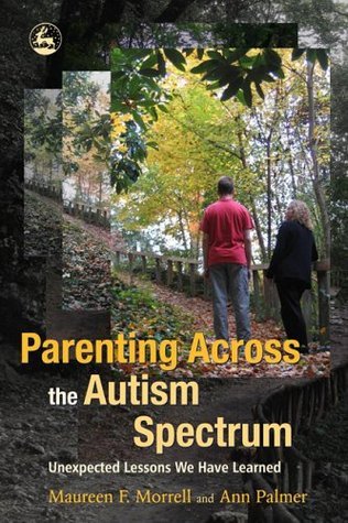 Parenting Across the Autism Spectrum: Unexpected Lessons We Have ...