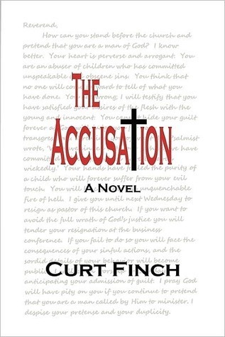The Accusation by Curt Finch | Goodreads