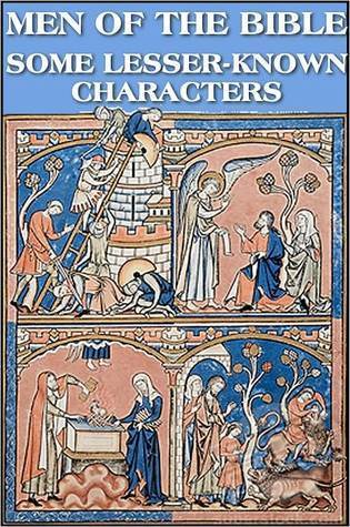 Men of the Bible by George Milligan | Goodreads