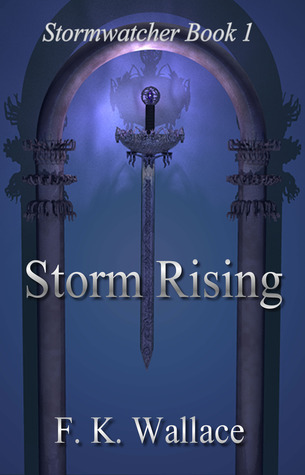 Storm Rising (Stormwatcher, #1) by F.K. Wallace | Goodreads