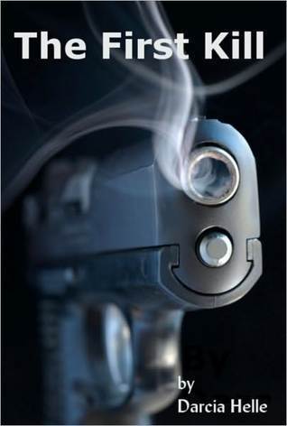 First Kill: A Short Story (Michael Sykora Novels) by Darcia Helle ...