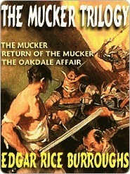 The Mucker Chronicles (Mucker, #1-3) by Edgar Rice Burroughs | Goodreads