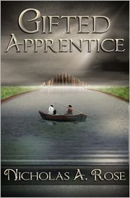 Gifted Apprentice (The Gifted Trilogy Book 1) by Nicholas A. Rose | Goodreads