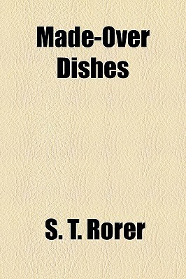 Made-Over Dishes by Sarah Tyson Heston Rorer | Goodreads