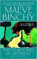This Year It Will Be Different: And Other Stories by Maeve Binchy ...