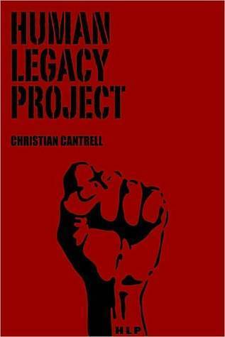 Human Legacy Project by Christian Cantrell | Goodreads
