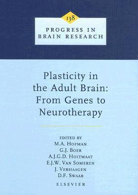 Plasticity in the Adult Brain: From Genes to Neurotherapy by Michel A ...